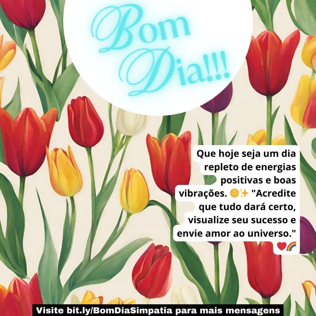 Mensagens de Bom Dia bonitas e fofas - Bom Dia Simpatia!